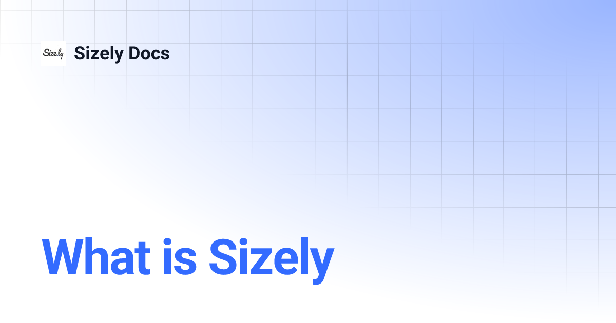 What is Sizely | Sizely Docs